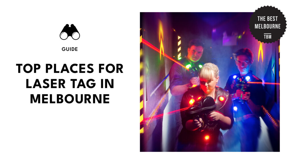 7 Laser Tag Arenas in Melbourne That Bring the Heat [2026]