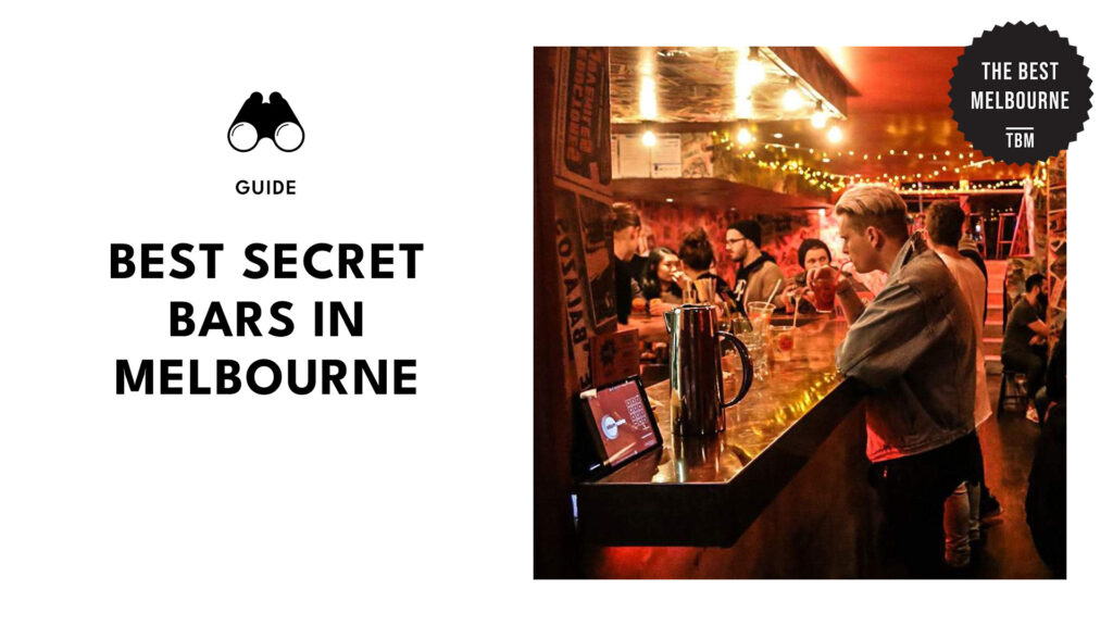 Melbourne's 13 Best Hidden Bars That Are Worth Finding