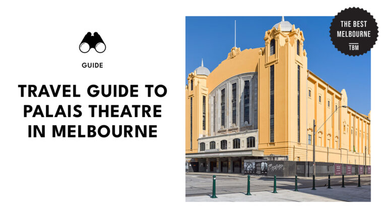 Must-Have Guide for Your Palais Theatre, Melbourne Visit